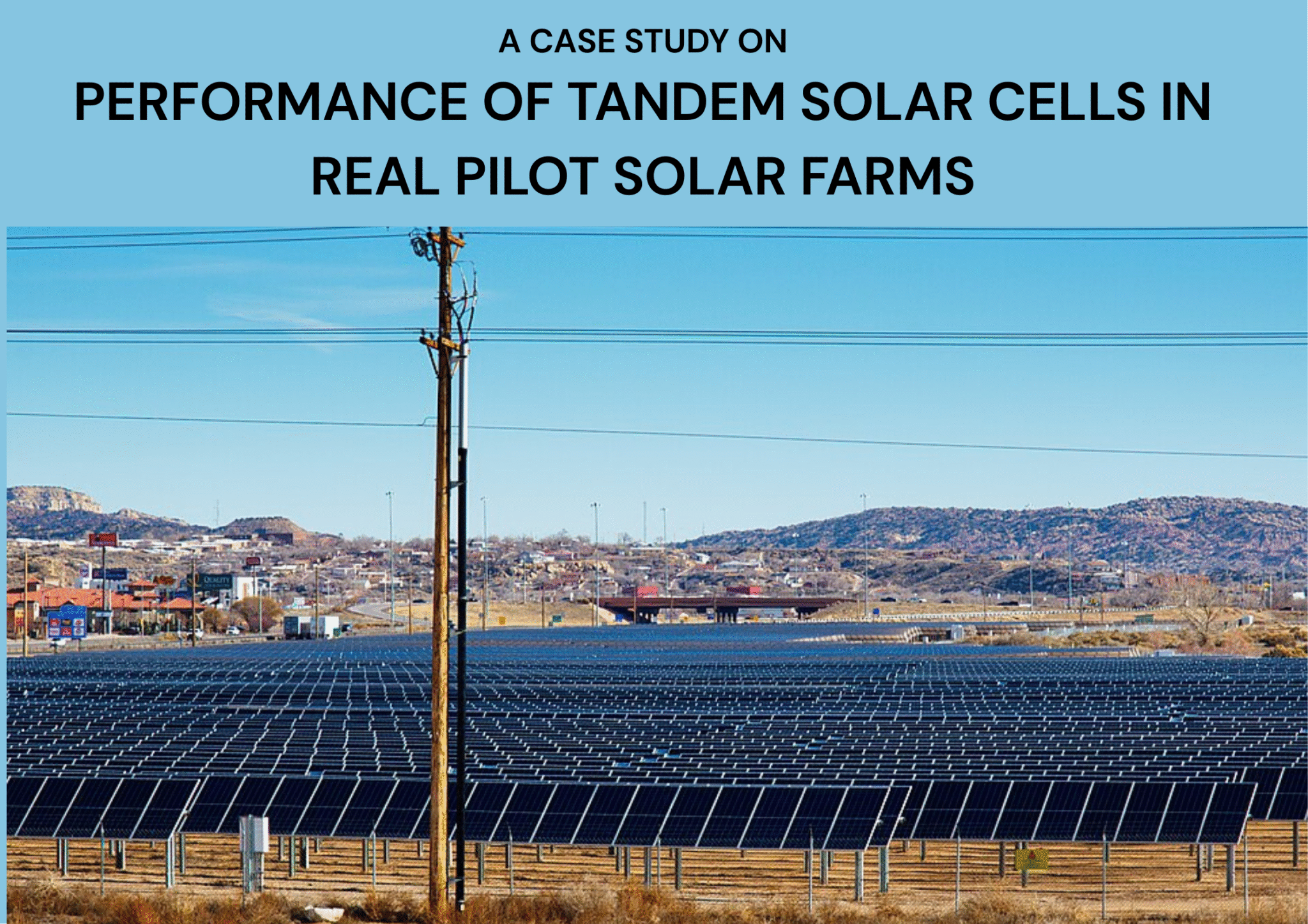 Performance of Tandem Solar Cells in Real Pilot Solar Farms: A Case ...